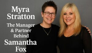 Myra Stratton: The Woman Behind Samantha Fox’s Strength
